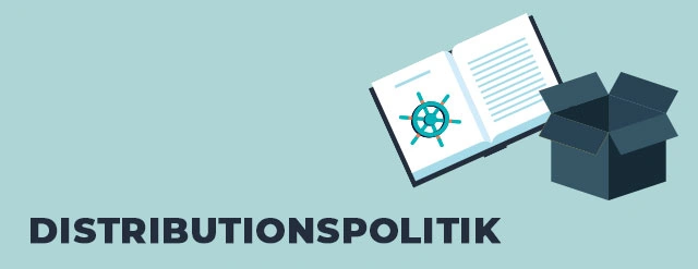 Was beinhaltet die Distributionspolitik?